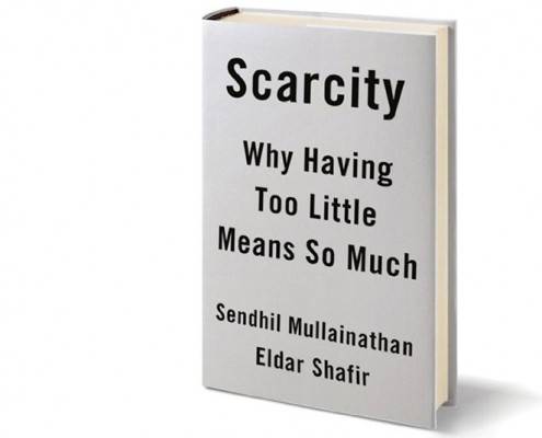Scarcity by Sendhil Mullainathan & Eldar Shafir – johnJsills